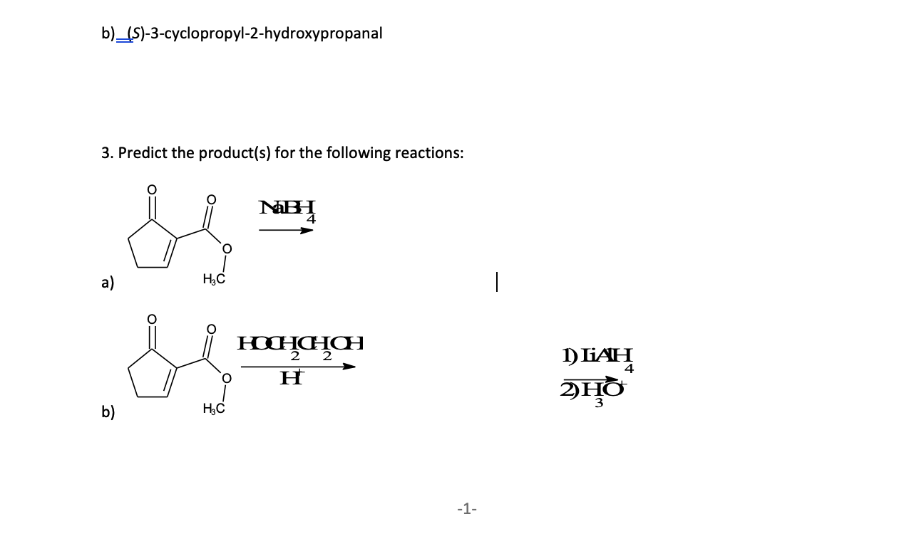 Solved b)_(S)-3-cyclopropyl-2-hydroxypropanal 3. Predict the | Chegg.com