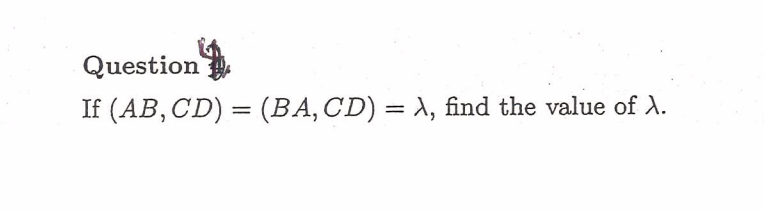 Question If (AB, CD) = (BA, CD) = , find the value of | Chegg.com
