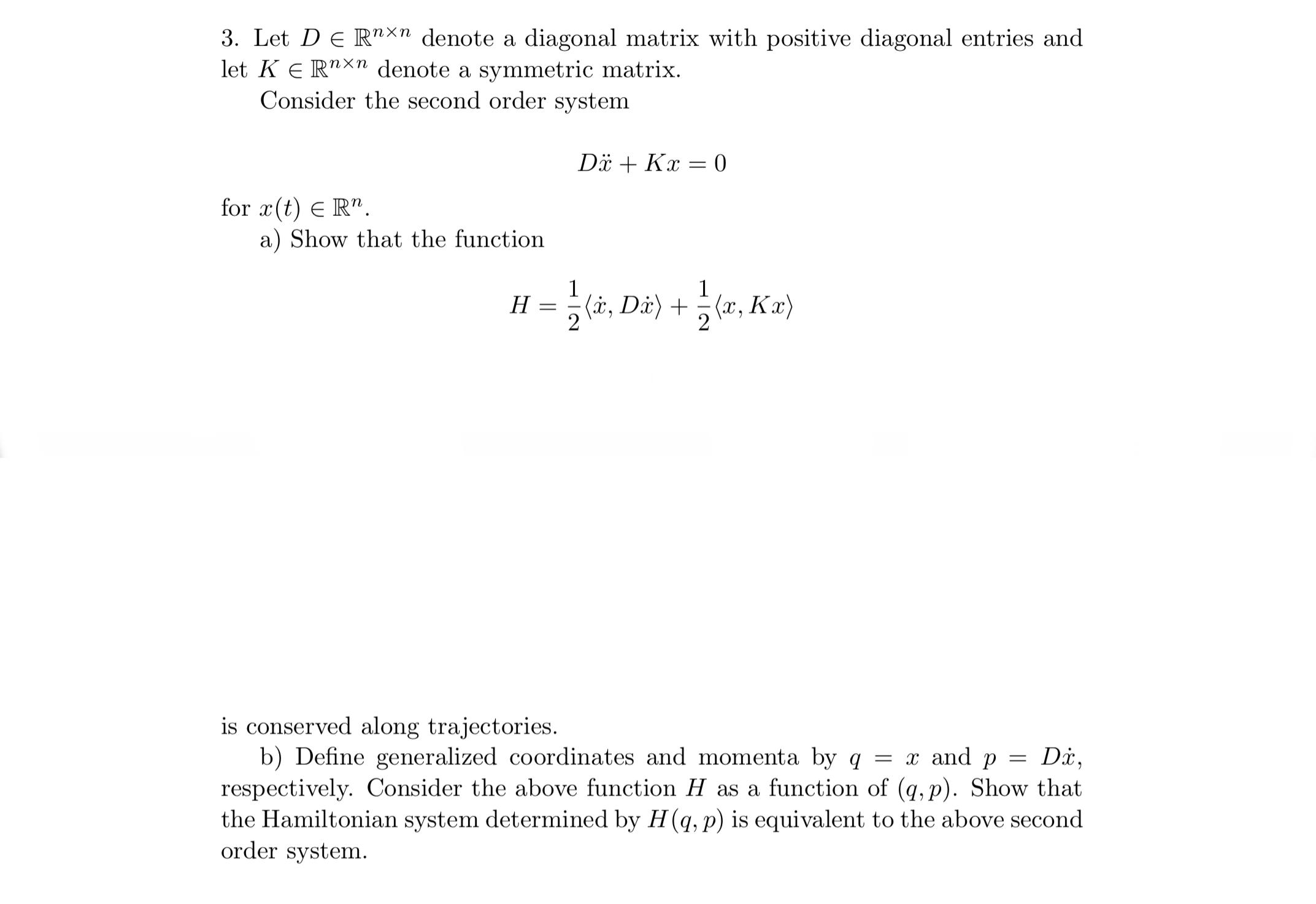 Solved 3. Let De RºXn denote a diagonal matrix with positive | Chegg.com