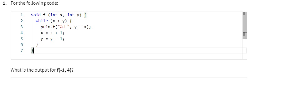 For the following code:void f (int x, ﻿int y) {while | Chegg.com