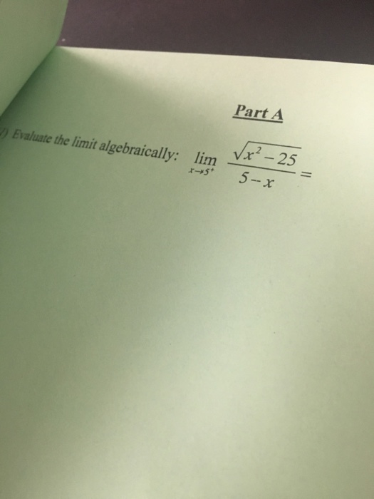 Solved Evaluate the limit algebraically: lim_x rightarrow | Chegg.com