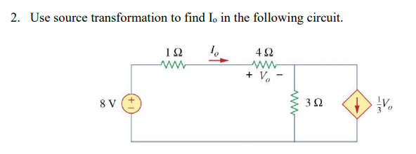 Solved 2. Use source transformation to find I0 in the | Chegg.com