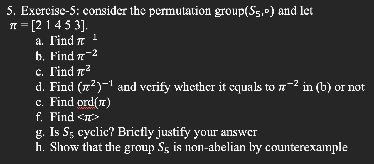 Solved 5. Exercise-5: consider the permutation group(S5,0) | Chegg.com