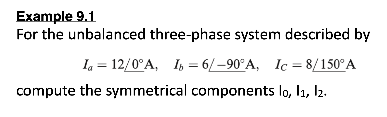 Solved Example 9.1 For the unbalanced three-phase system | Chegg.com