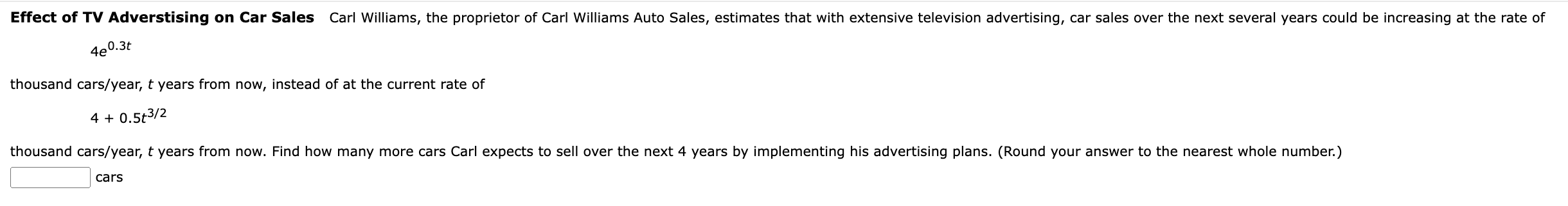 Solved 4e0.3t thousand cars/year, t years from now, instead | Chegg.com