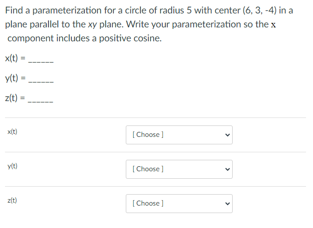 Solved Find a parameterization for a circle of radius 5 with | Chegg.com