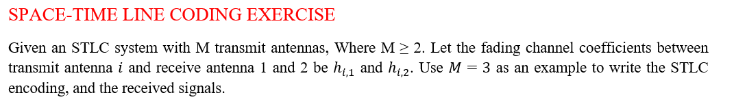 SPACE-TIME LINE CODING EXERCISE Given an STLC system | Chegg.com