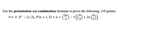 Solved Use the permutation and combination formulas to prove | Chegg.com