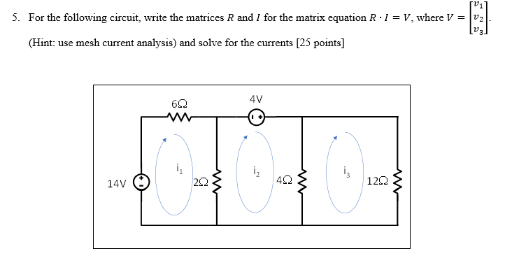 Solved [V1 5. For the following circuit, write the matrices | Chegg.com