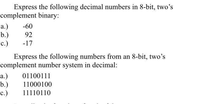 Solved Express the following decimal numbers in 8-bit, two's | Chegg.com