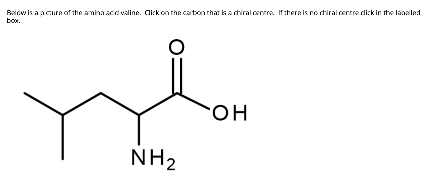 Solved Below is a picture of the amino acid valine. Click on | Chegg.com
