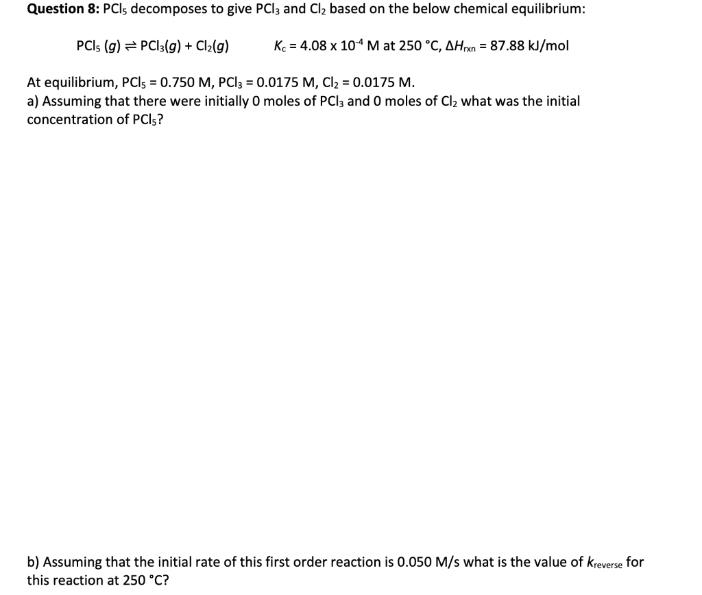 Solved Question 8: PCls decomposes to give PCl3 and Cl2 | Chegg.com