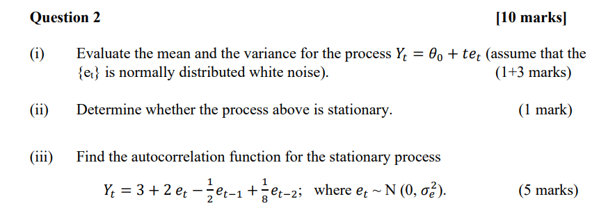 Solved Question 2[10 ﻿marks](i) ﻿Evaluate the mean and the | Chegg.com