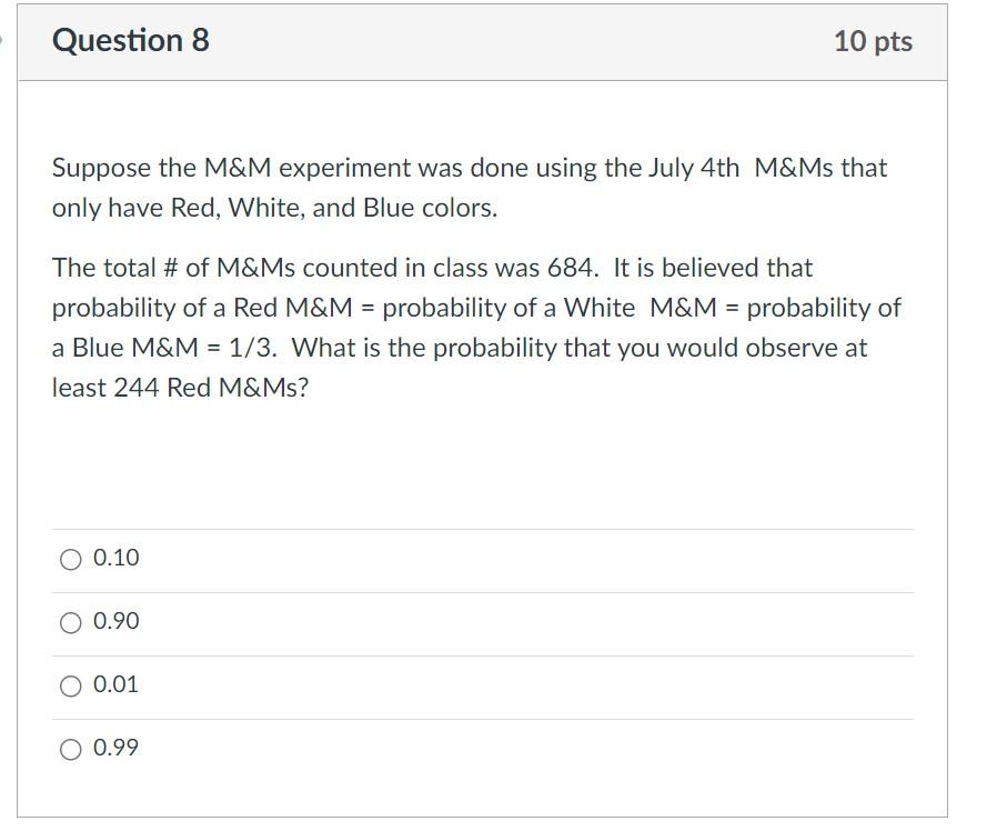 Solved Suppose the M\&M experiment was done using the July | Chegg.com