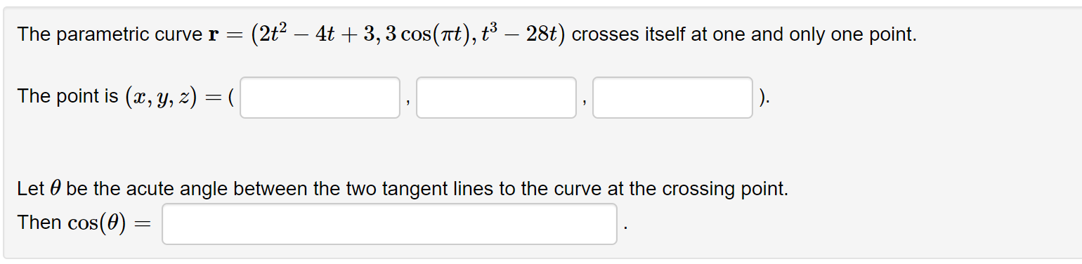Solved The parametric curve r=(2t2−4t+3,3cos(πt),t3−28t) | Chegg.com
