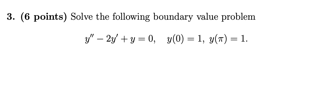 Solved 3. (6 points) Solve the following boundary value | Chegg.com