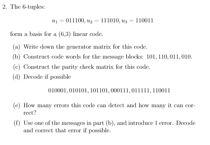 2. The 6-tuples: u1=011100,u2=111010,u3=110011 form a | Chegg.com