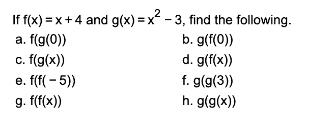 Solved If f(x)=x+4 and g(x)=x2−3, find the following. a. | Chegg.com