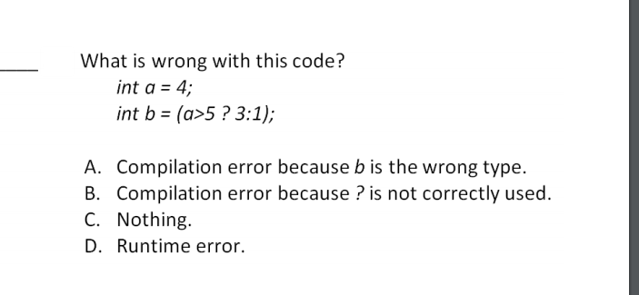 Solved What is wrong with this code? int a = 4; int b = (a>5 | Chegg.com