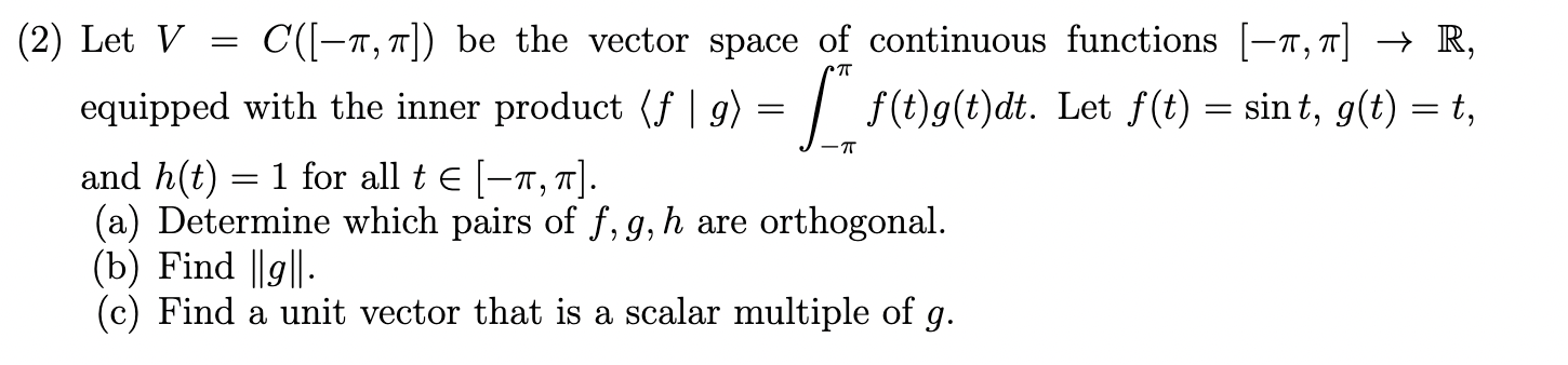Solved (2) Let V=C([−π,π]) be the vector space of continuous | Chegg.com