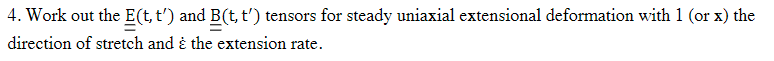 Solved 4. Work out the E(t,t′) and B(t,t′) tensors for | Chegg.com