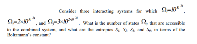 Solved Consider three interacting systems for which | Chegg.com