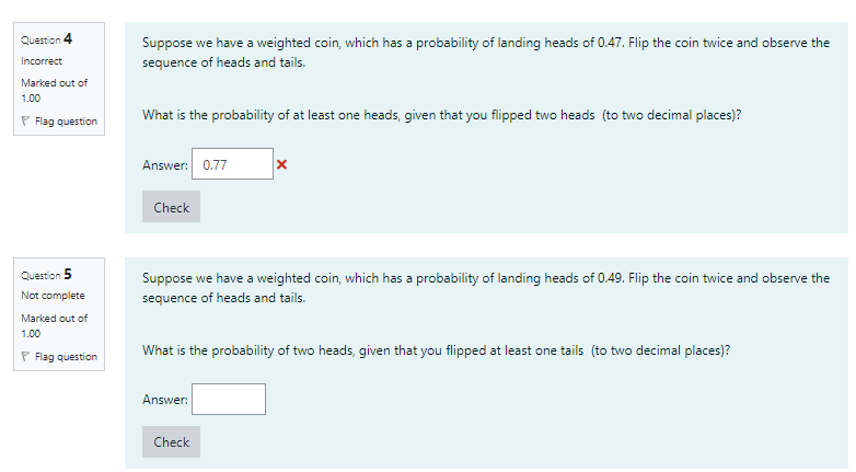 Solved Question 4 Suppose we have a weighted coin, which has | Chegg.com