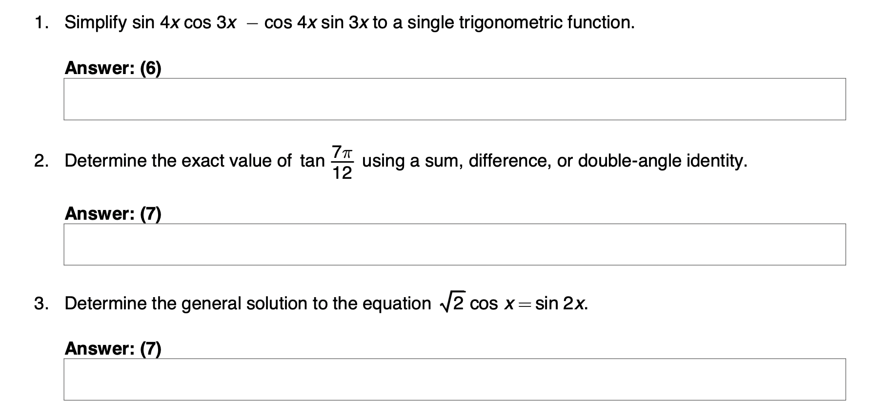 Solved 1. Simplify sin 4x cos 3x – cos 4x sin 3x to a single | Chegg.com