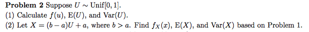 Solved Problem 2 Suppose U Unif(0, 1). (1) Calculate f(u), | Chegg.com