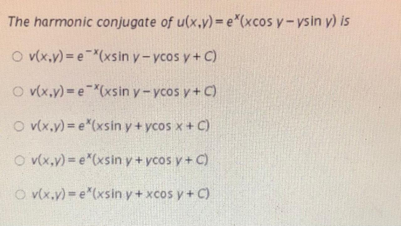 Solved The harmonic conjugate of u(x,y)= e*(xcos y - ysin y) | Chegg.com