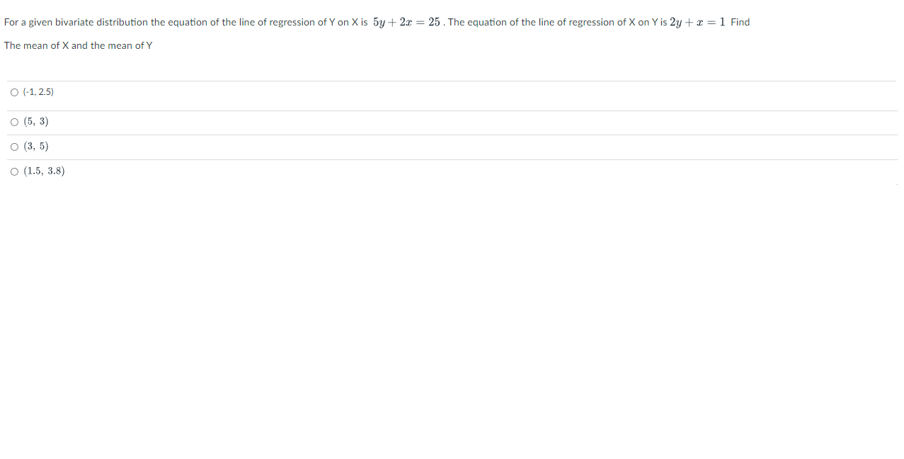 Solved For a given bivariate distribution the equation of | Chegg.com
