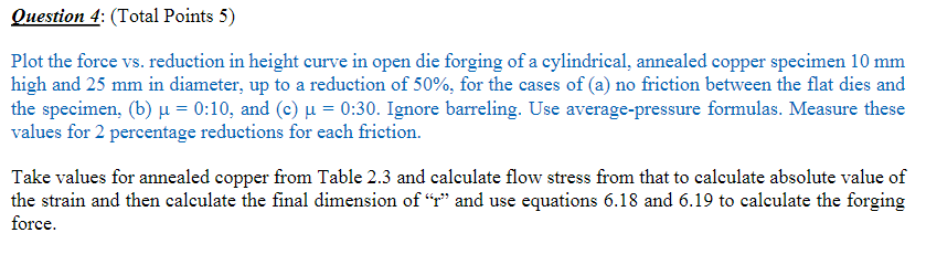 Plot the force vs. reduction in height curve in open | Chegg.com