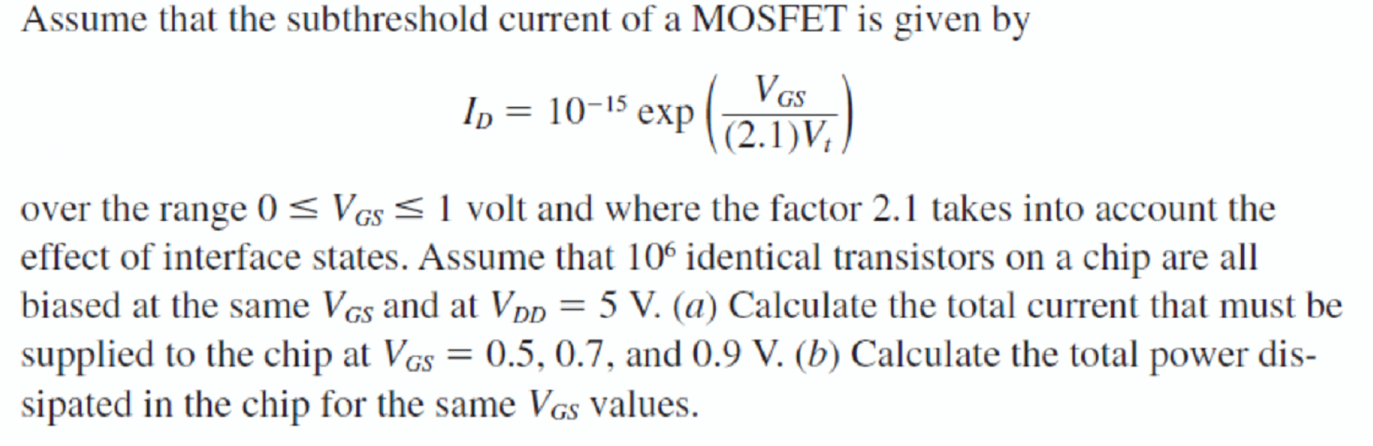 Solved Assume that the subthreshold current of a MOSFET is | Chegg.com