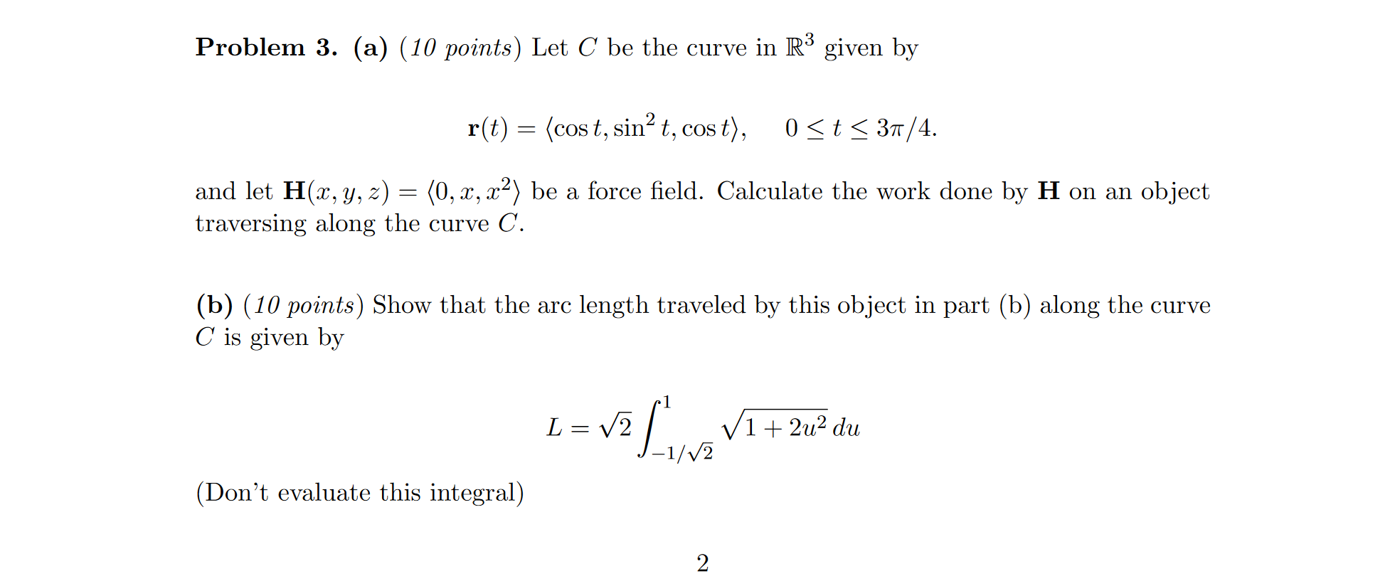 Solved Problem 3. (a) (10 points) Let C be the curve in R3 | Chegg.com