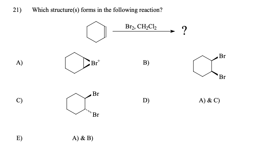 Solved 21) Which structure(s) forms in the following | Chegg.com