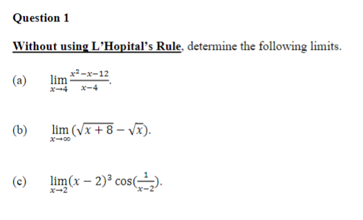 Solved Without using L'Hopital's Rule, determine the | Chegg.com