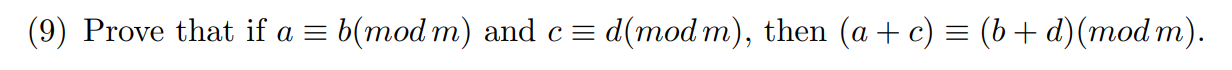 Solved (9) Prove that if a≡b(modm) and c≡d(modm), then | Chegg.com