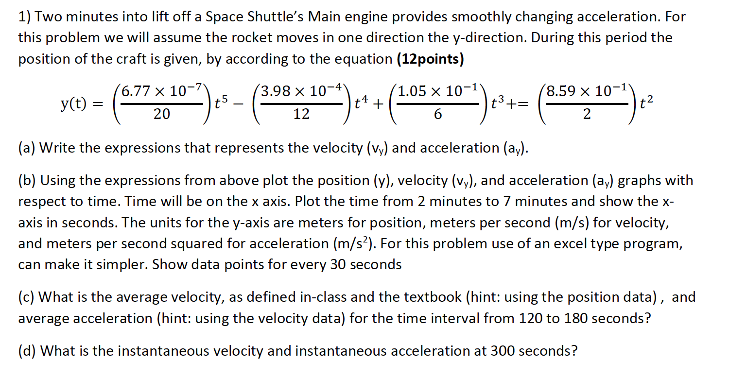 Solved 1) Two minutes into lift off a Space Shuttle's Main | Chegg.com