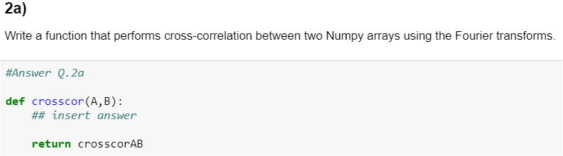 Solved 2a) Write a function that performs cross-correlation | Chegg.com