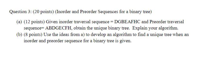 Solved Question 3: (20 points) (Inorder and Preorder | Chegg.com