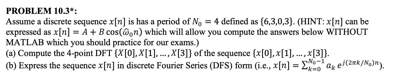 Solved PROBLEM 10.3∗ : Assume a discrete sequence x[n] is | Chegg.com