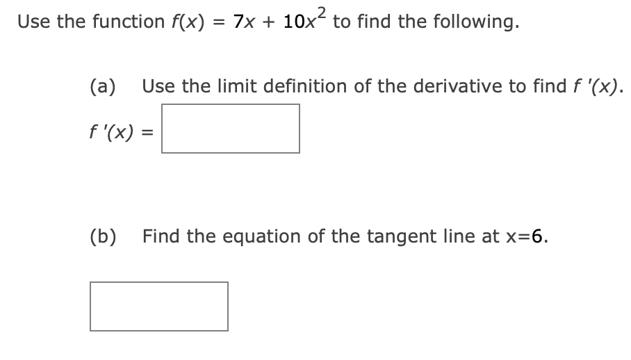 Solved Use the function f(x)=7x+10x2 to find the following. | Chegg.com
