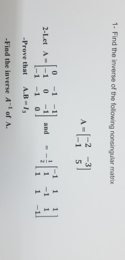 Solved 1- Find the inverse of the following nonsingular | Chegg.com