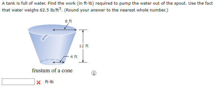 Solved A tank is full of water. Find the work (in ft−lb ) | Chegg.com
