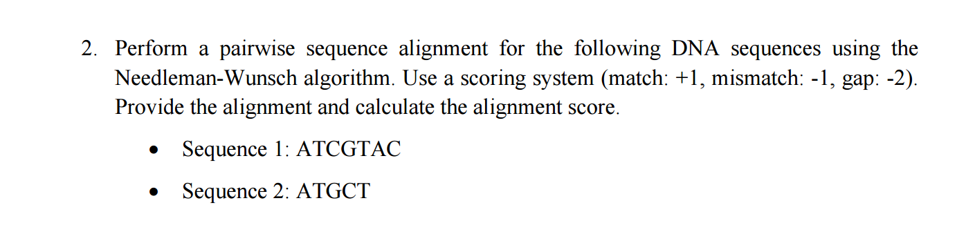 Solved Perform a pairwise sequence alignment for the | Chegg.com