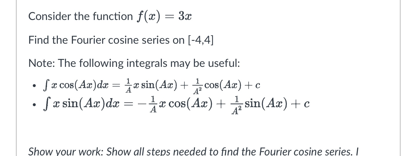 Solved Consider the function f(x)=3x Find the Fourier cosine | Chegg.com