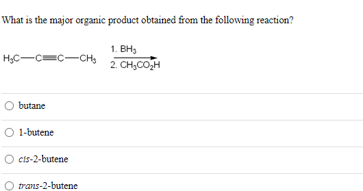 [Solved]: What is the major organic product obtained from