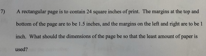 Solved 7) A rectangular page is to contain 24 square inches | Chegg.com