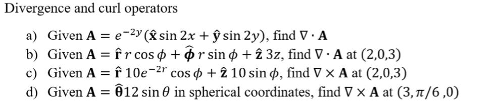 Solved Divergence and curl operators a) Given | Chegg.com