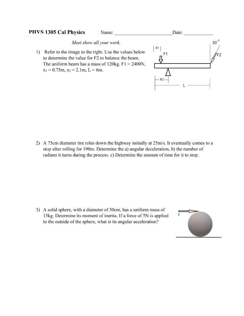 Solved PHYS 1305 Cal Physics Name: Date: 30° Must show all | Chegg.com